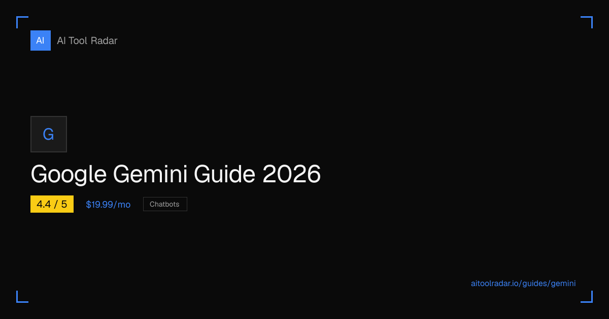 Google Gemini Guide 2026 | AI Tool Radar