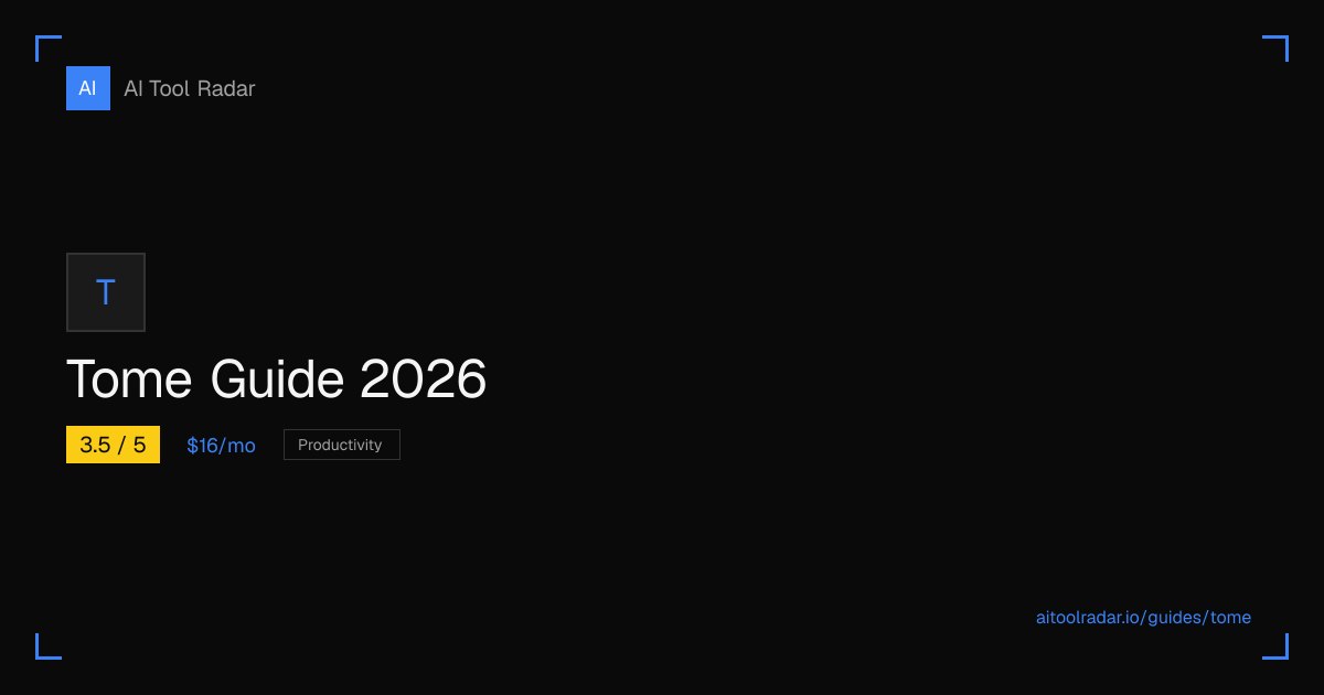 Tome Guide 2026 | AI Tool Radar